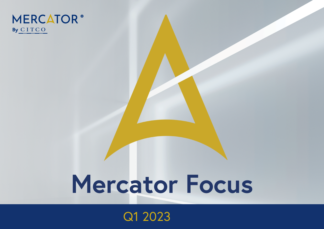 Mercator Focus: Q1 2023 Foreword | Mercator®